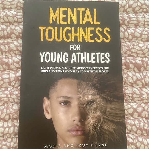 Other | Mental Toughness For Young Athletes By Moses And Troy Horne ...